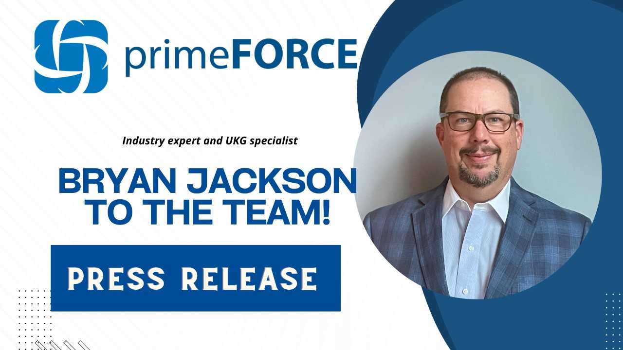 primeFORCE Expands its UKG Practice with Senior Director of Operations, Bryan Jackson